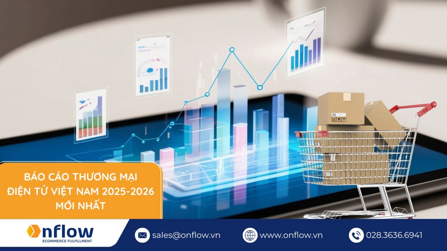 Báo Cáo Thương Mại Điện Tử Việt Nam 2025-2026 Mới Nhất - Onflow